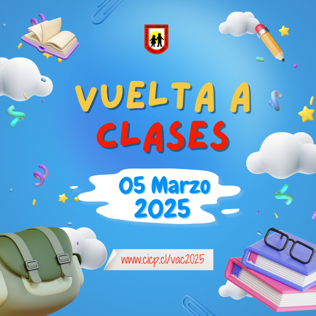 Vuelta a clases 2025 - Colegio Ignacio Carrera Pinto